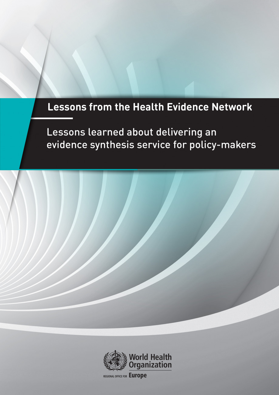 Lessons from the Health Evidence Network (HEN): Lessons learned about ...